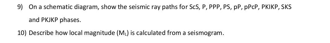 Solved 9) On a schematic diagram, show the seismic ray paths | Chegg.com
