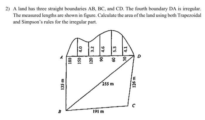 Solved 2) A land has three straight boundaries AB,BC, and | Chegg.com