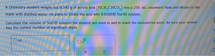 Solved A chemistry student welghs out 0.142 g of acrylic | Chegg.com