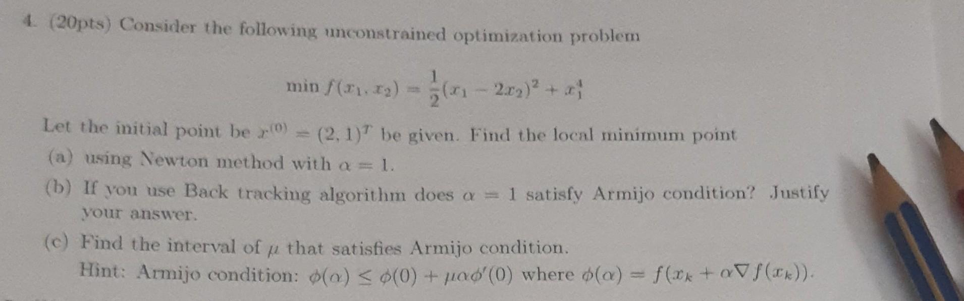 Solved 4. (20pts) Consider the following unconstrained | Chegg.com