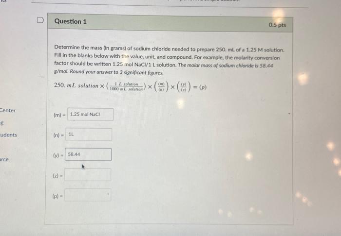 Solved Question 1 0.5 pts Determine the mass (in grams) of | Chegg.com