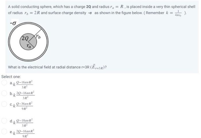 Solved A solid conducting sphere, which has a charge 2Q and | Chegg.com