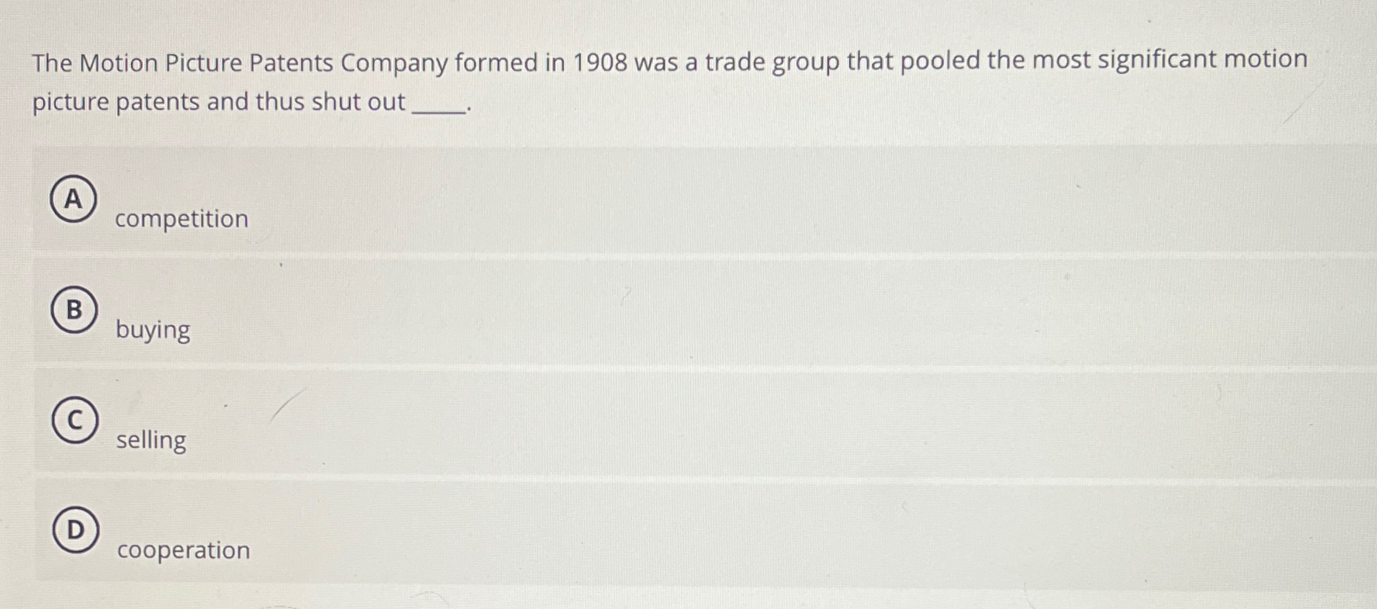 Solved The Motion Picture Patents Company formed in 1908 | Chegg.com