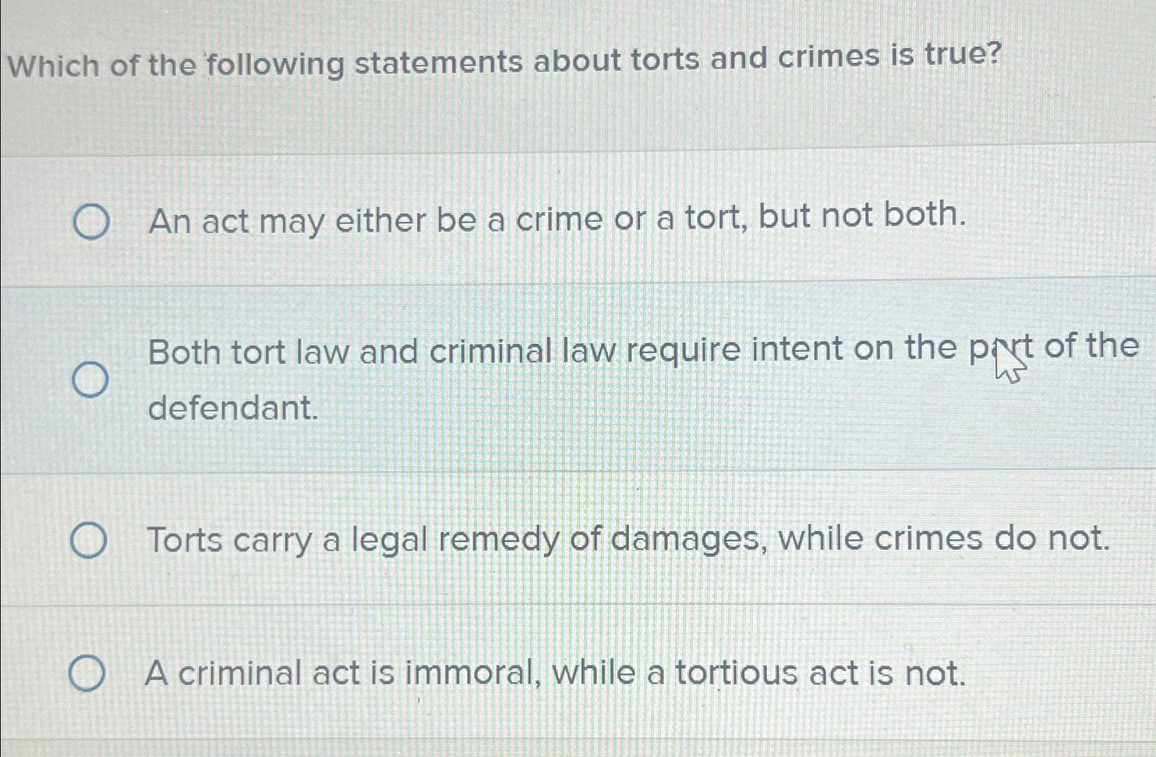Solved Which of the following statements about torts and | Chegg.com