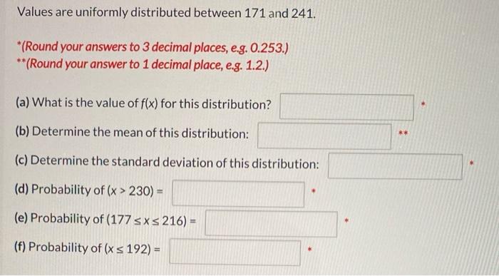 Solved Values are uniformly distributed between 171 and 241. | Chegg.com