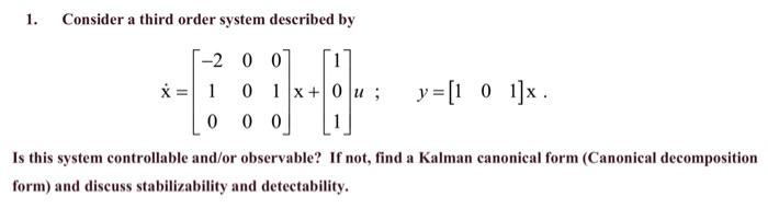 Solved 1. Consider a third order system described by -2007 * | Chegg.com