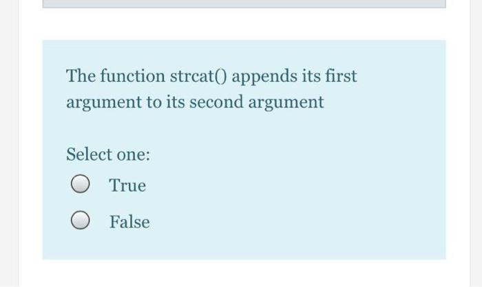 Solved The function strcat() appends its first argument to | Chegg.com