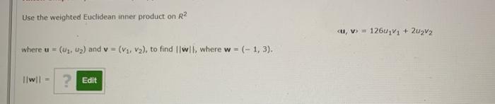 Solved Use the weighted Euclidean inner product on R2 | Chegg.com