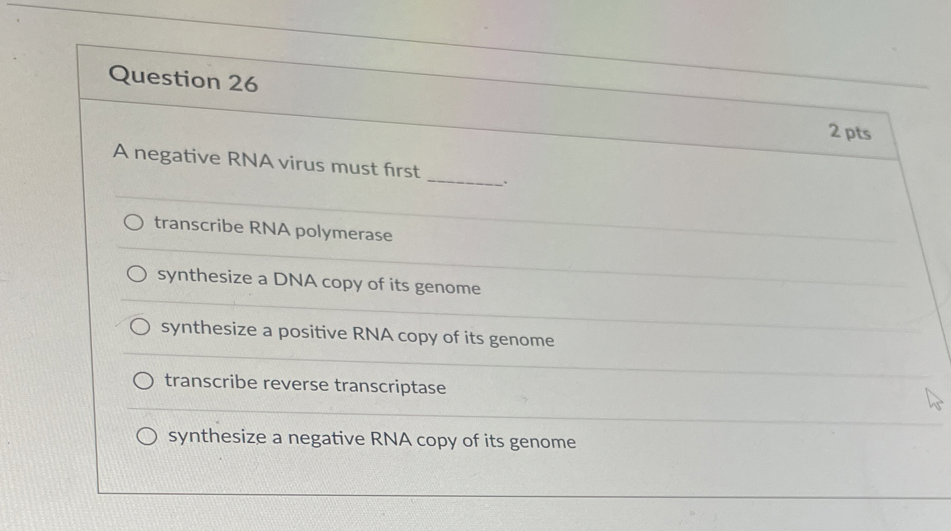 Solved Question 262 ﻿ptsA negative RNA virus must first | Chegg.com