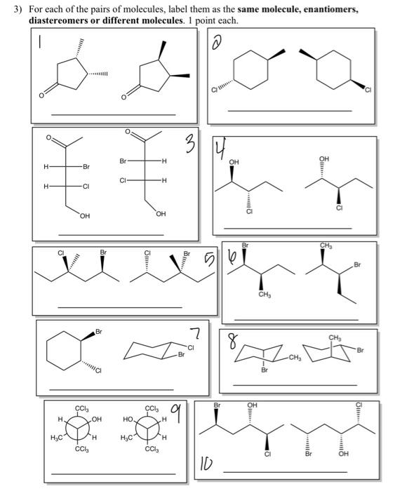 For each of the pairs of molecules, label them as the | Chegg.com