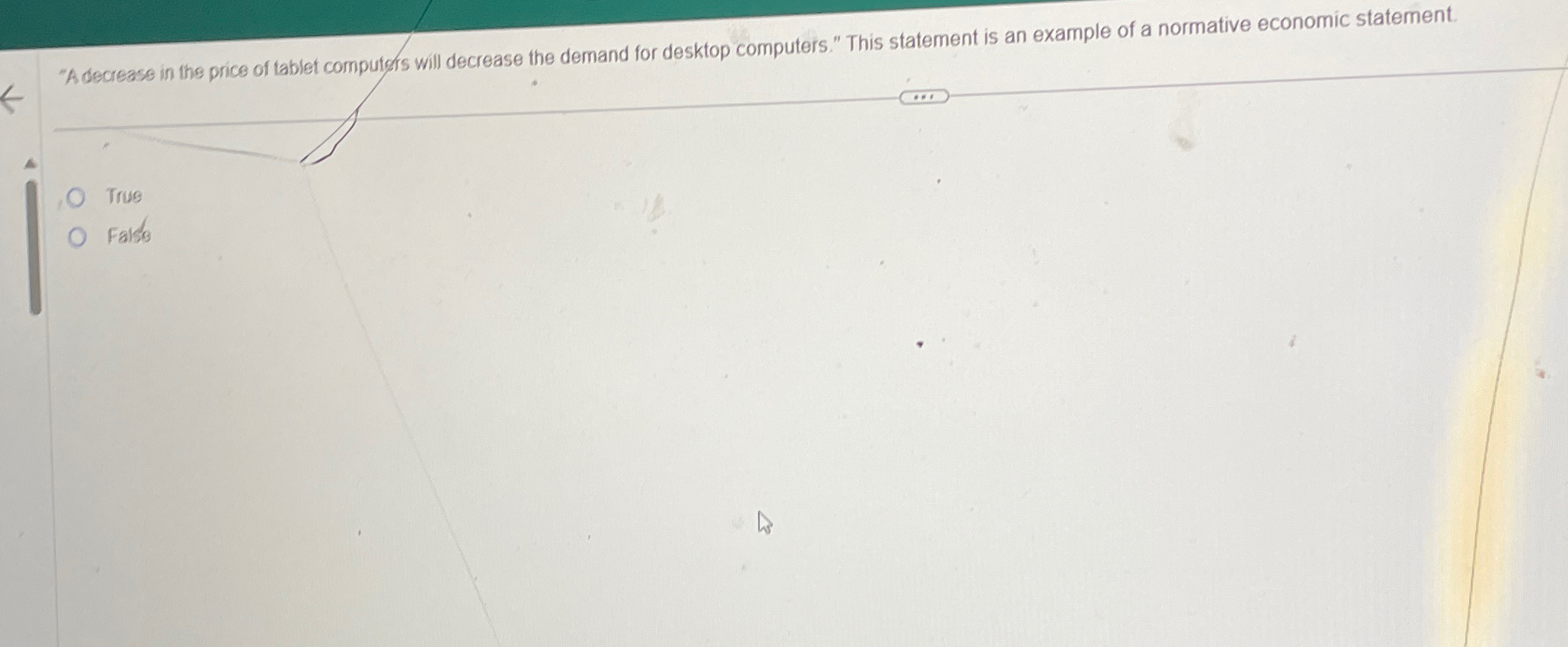 Solved "A decrease in the price of tablet computors will | Chegg.com