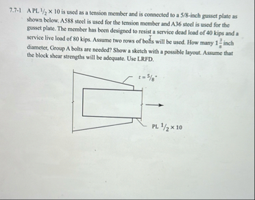 [Solved]: 7.7-1 A PL (1)/(2) times 10 is used as a tension m