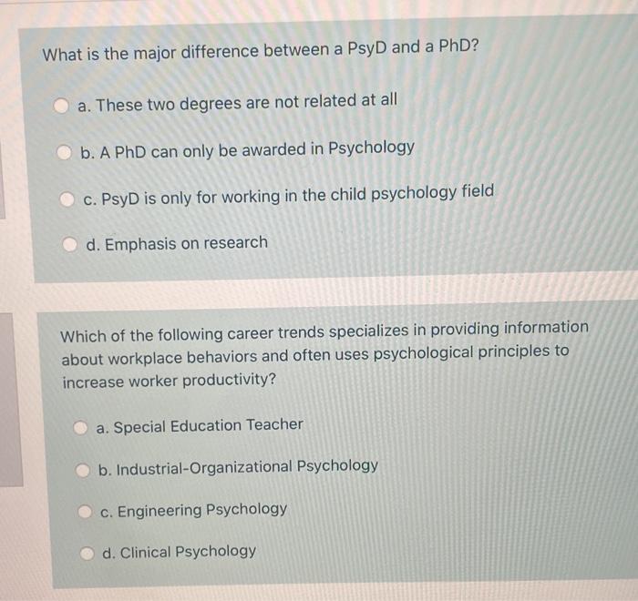 Solved What is the major difference between a PsyD and a | Chegg.com