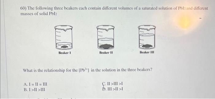 Solved 60) The following three beakers each contain | Chegg.com