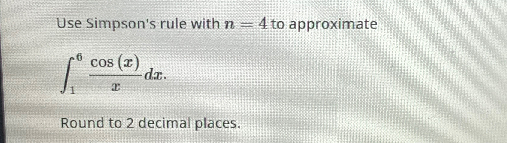 Solved Use Simpson's rule with n=4 ﻿to | Chegg.com