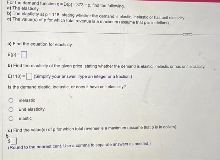 Solved For the demand function q=D(p)=373−p, find the | Chegg.com