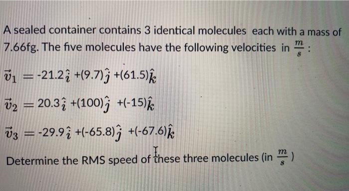 Solved A sealed container contains 3 identical molecules | Chegg.com