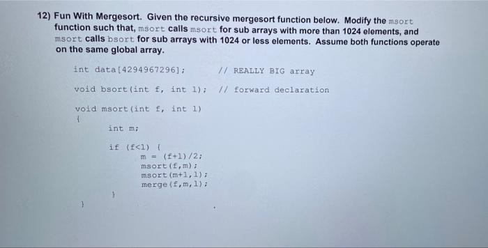 Solved 12 Fun With Mergesort Given The Recursive Mergesort 5750