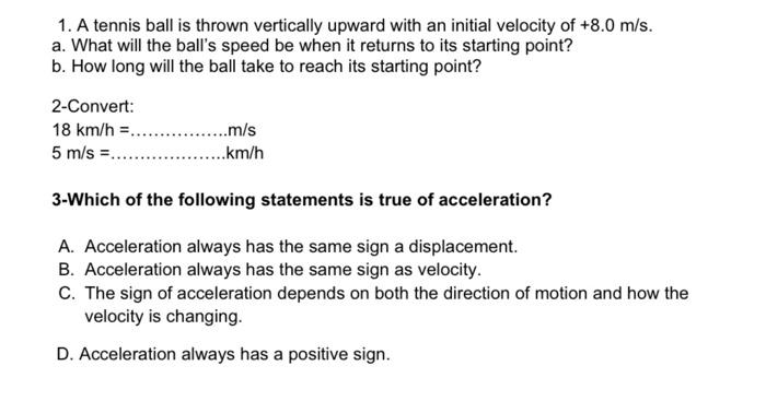 Solved 1. A tennis ball is thrown vertically upward with an | Chegg.com