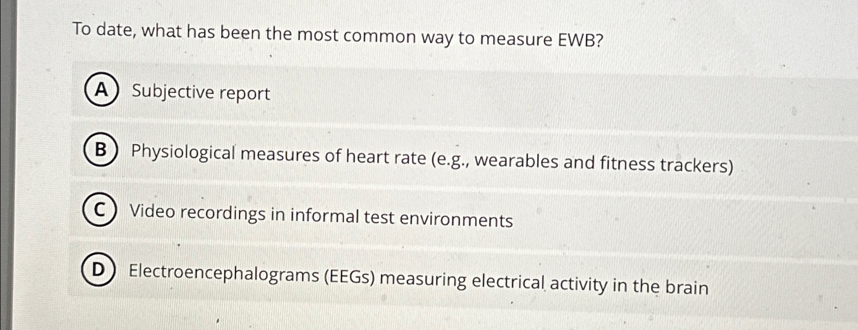 Solved To date, what has been the most common way to measure | Chegg.com