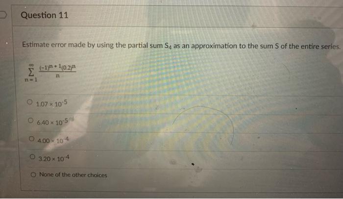 Solved Estimate error made by using the partial sum S4 as an | Chegg.com