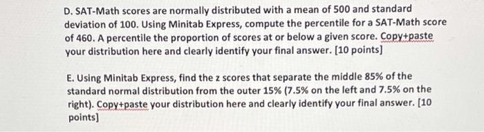 Solved D. SAT-Math scores are normally distributed with a | Chegg.com
