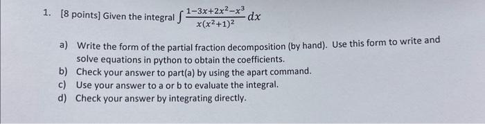 1. [8 points] Given the integral | Chegg.com