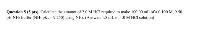 Solved Question 5 (5 pts). Calculate the amount of 2.0MHCl | Chegg.com