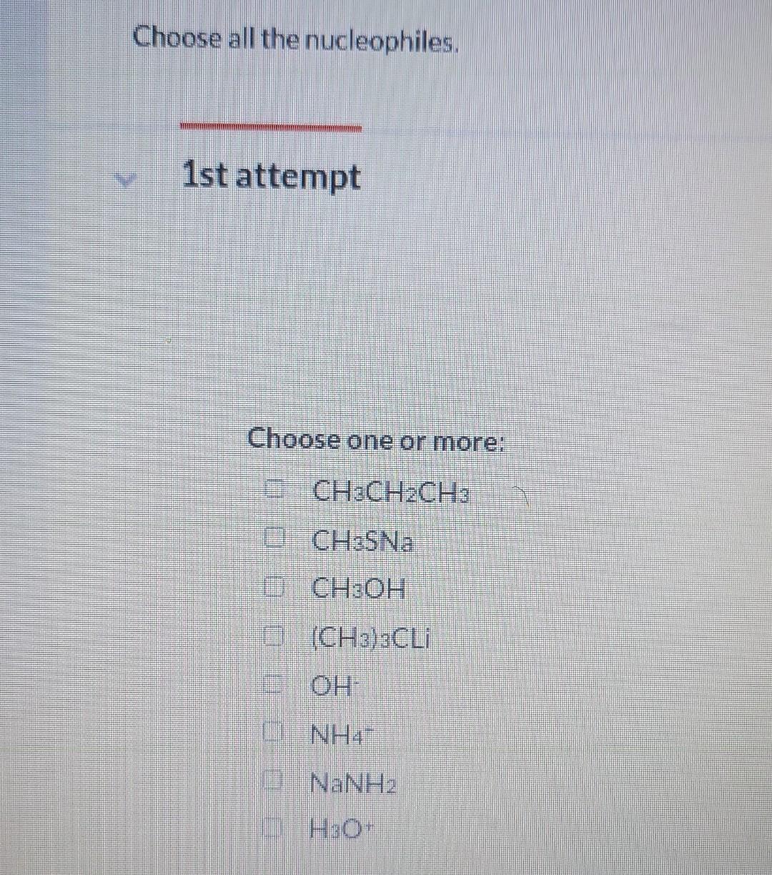Solved Choose all the nucleophiles. 1st attempt Choose one | Chegg.com