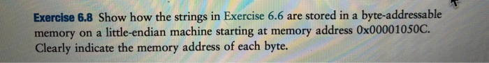 Solved Exercise 6.6 Write the following strings using ASCII | Chegg.com