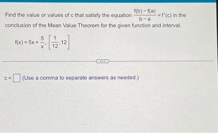 Solved f(b)-f(a) Find the value or values of c that satisfy | Chegg.com