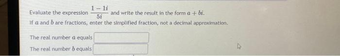 Solved Evaluate the expression 5i1−1i and write the result | Chegg.com