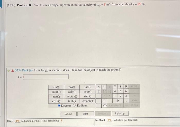 Solved (10\%) Problem 8: You throw an object up with an | Chegg.com