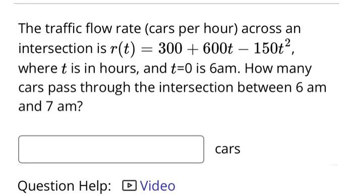 Solved The traffic flow rate (cars per hour) across an | Chegg.com