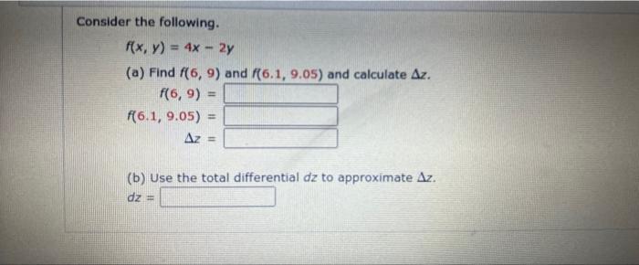 Solved Consider the following. f(x,y)=4x−2y (a) Find f(6,9) | Chegg.com