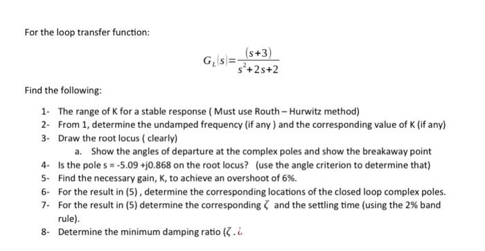 Solved For the loop transfer function: GL(s)=s2+2s+2(s+3) | Chegg.com