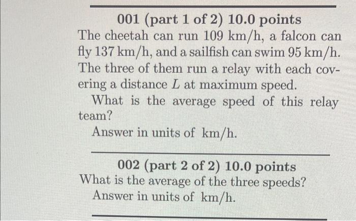 Solved 001 (part 1 of 2 ) 10.0 points The cheetah can run | Chegg.com