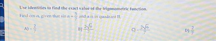 Solved Use identities to find the exact value of the | Chegg.com