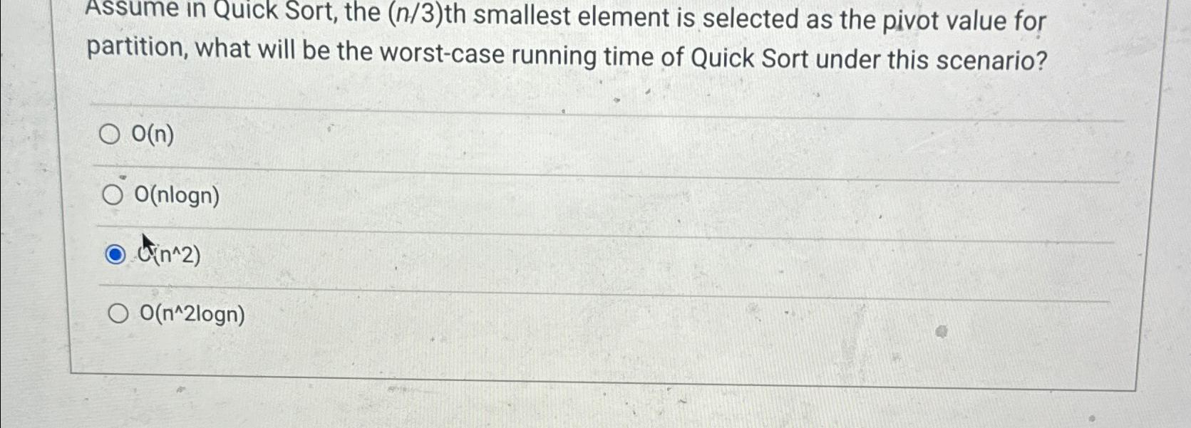 Assume in Quick Sort, the (n3) ﻿th smallest element | Chegg.com