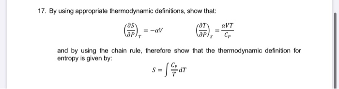 Solved 17. By using appropriate thermodynamic definitions, | Chegg.com