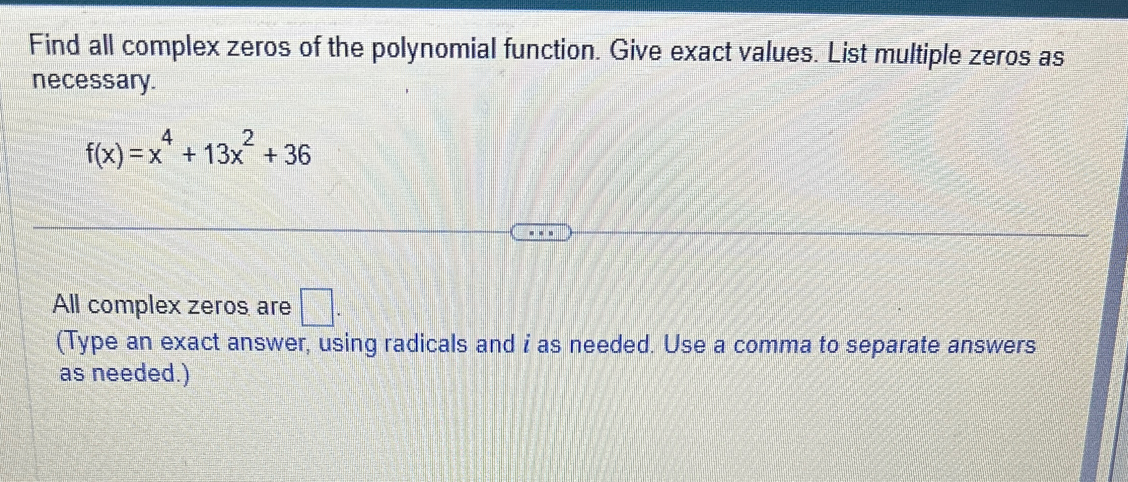 Solved Find all complex zeros of the polynomial function. | Chegg.com