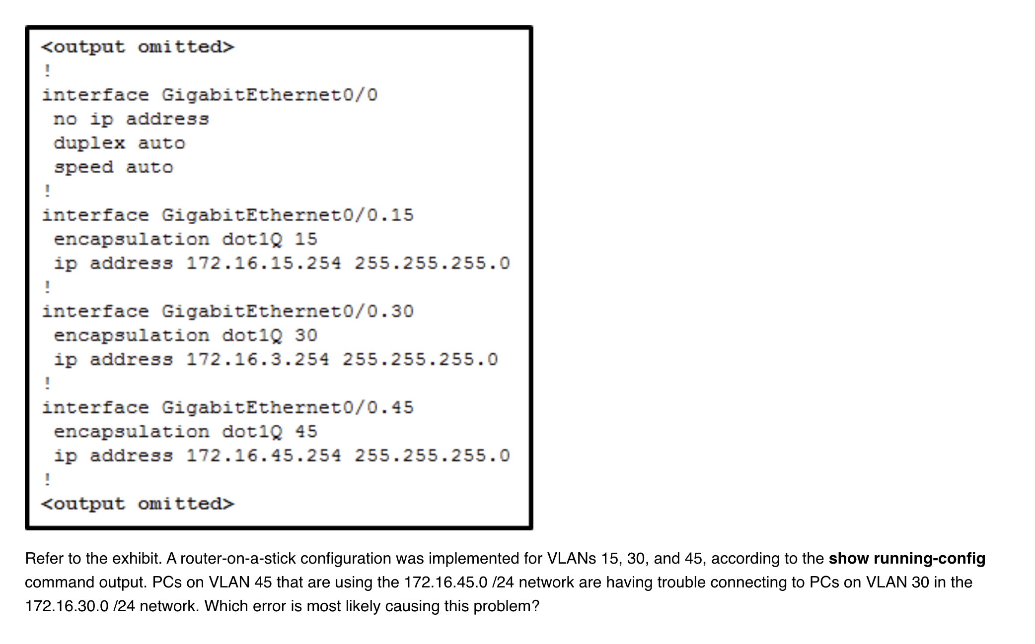 Solved ```!interface GigabitEthernet0/0 ﻿ no ip address | Chegg.com