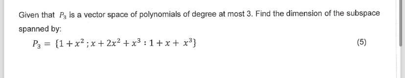 Solved Given that P3 ﻿is a vector space of polynomials of | Chegg.com