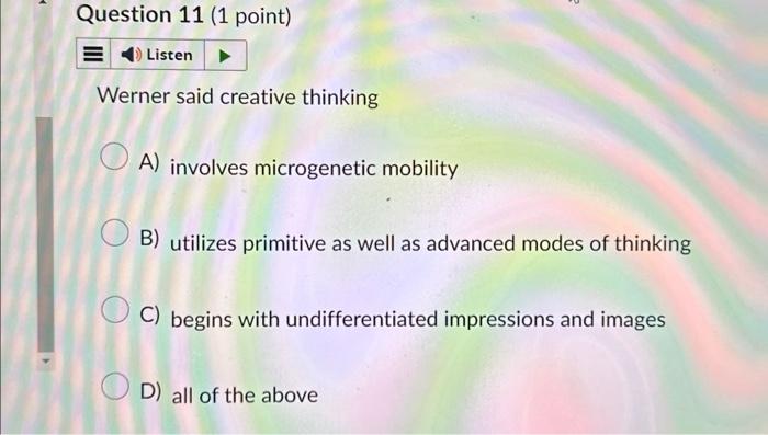 Solved Werner said creative thinking A) involves | Chegg.com