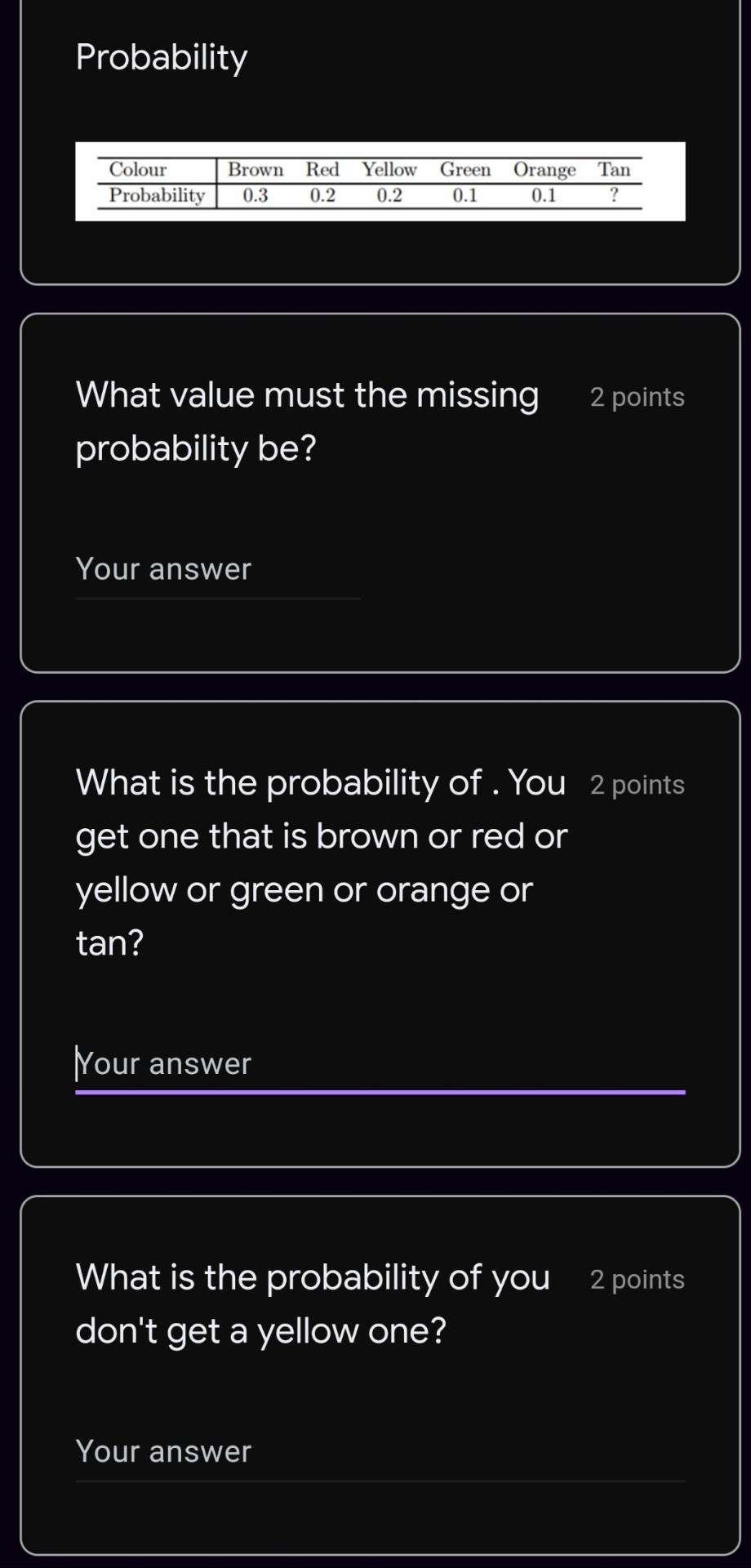 Solved Probability Colour Probability Brown 0.3 Red 0.2 | Chegg.com