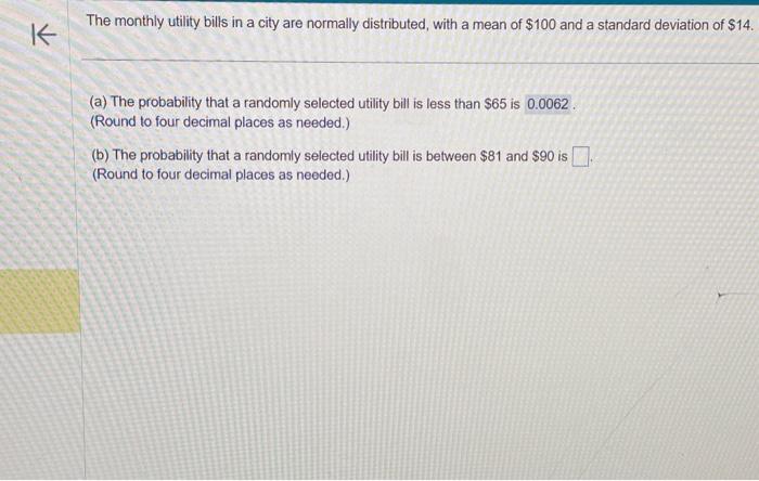 Solved The monthly utility bills in a city are normally | Chegg.com