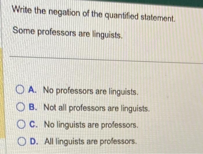 Solved Write the negation of the quantified statement. Some | Chegg.com
