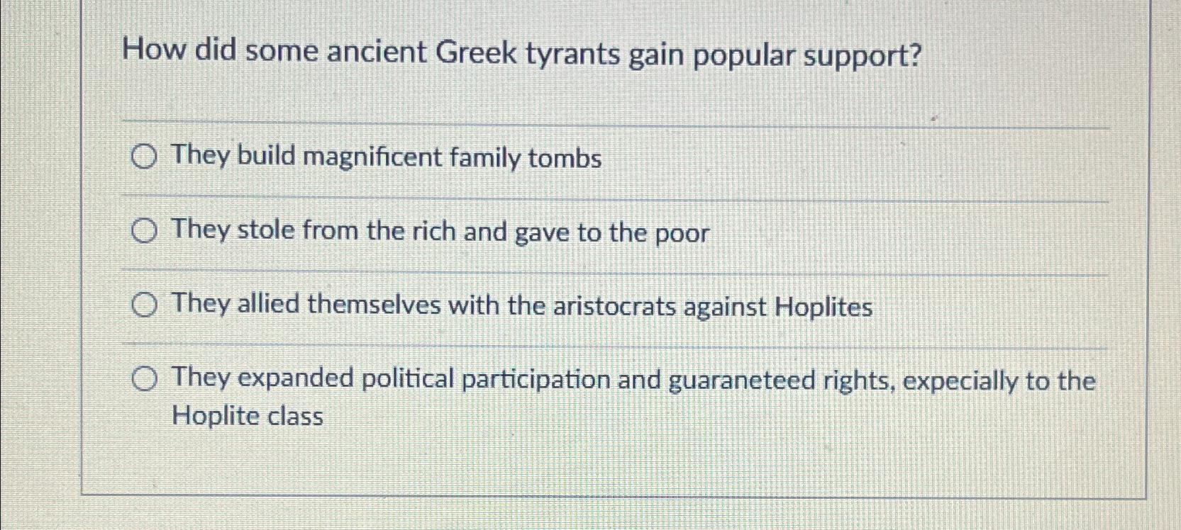 Solved How did some ancient Greek tyrants gain popular | Chegg.com