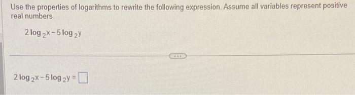 Solved Use the properties of logarithms to rewrite the | Chegg.com