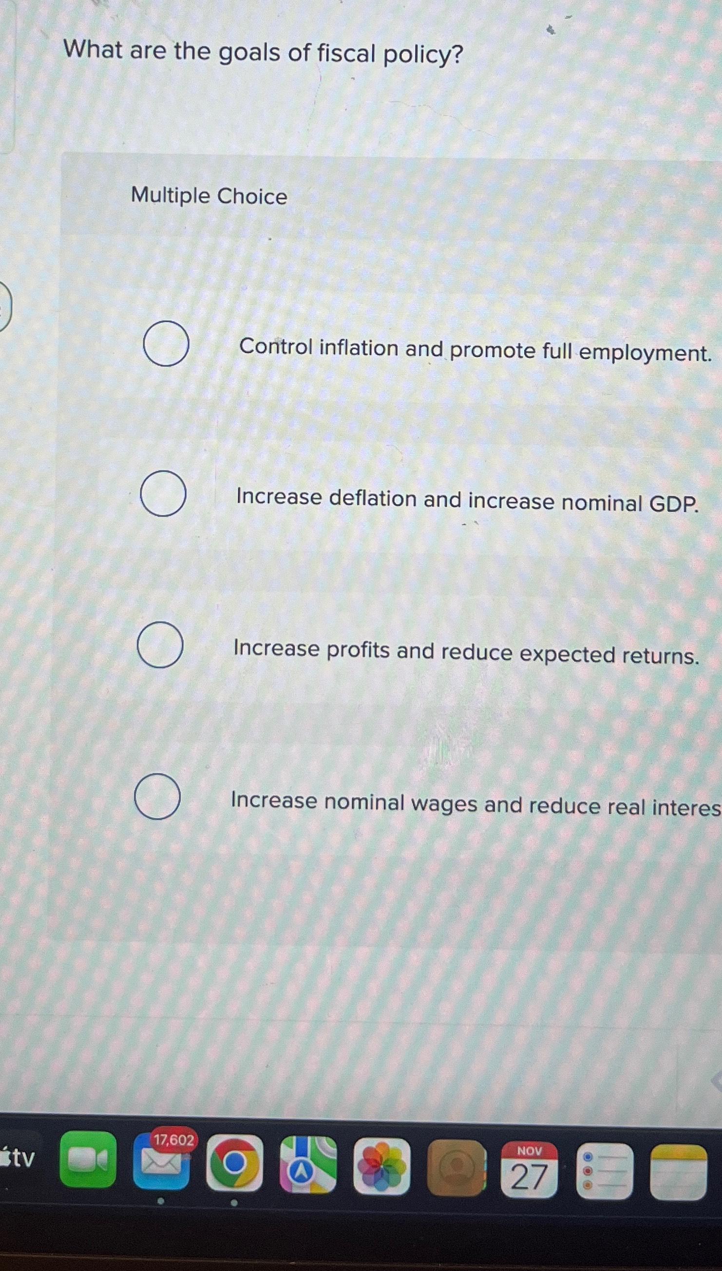 Solved What are the goals of fiscal policy?Multiple | Chegg.com